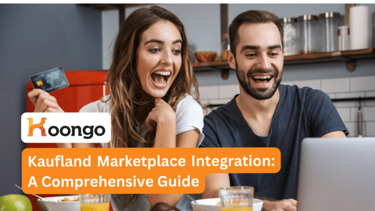 Kaufland Marketplace Integration: A Comprehensive Guide | Koongo