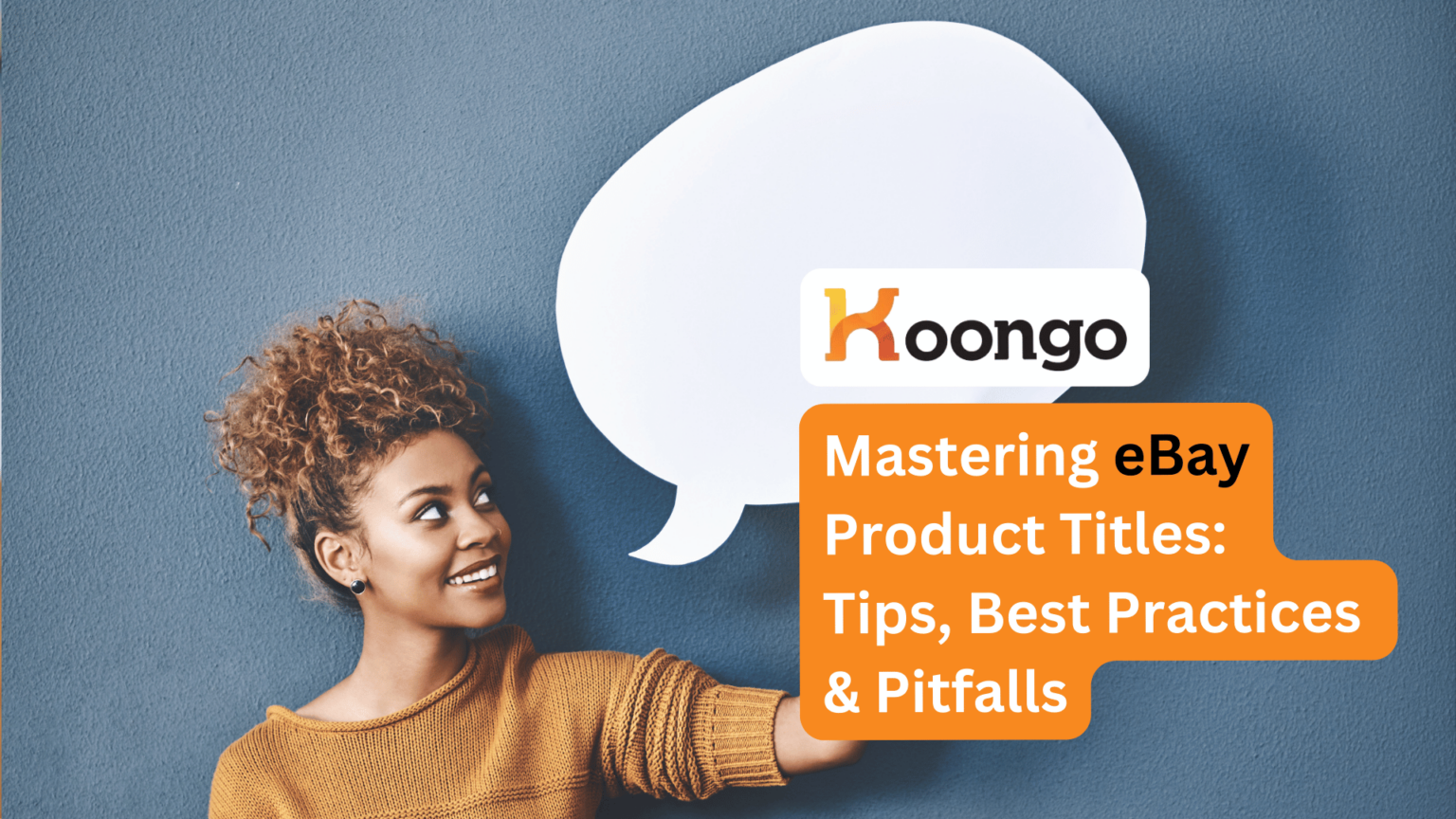 Mastering eBay Product Titles: Tips, Best Practices & Pitfalls - Koongo