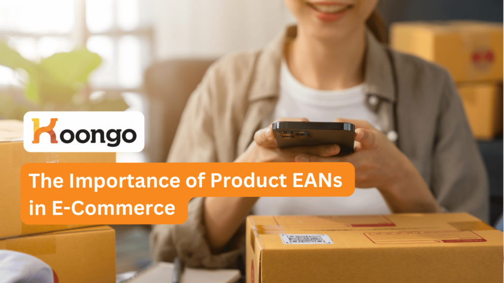 The Importance of Product EAN in E-Commerce - Koongo